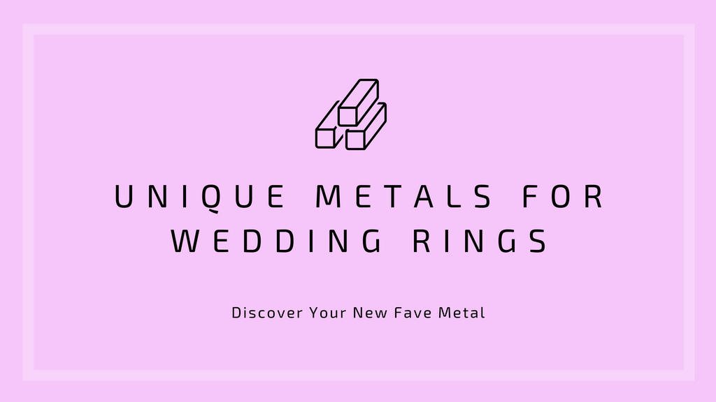 Unique Metals For Wedding Rings – TrueBijoux